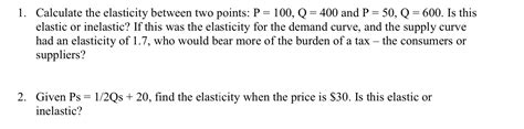 Solved Calculate The Elasticity Between Two Points P Chegg