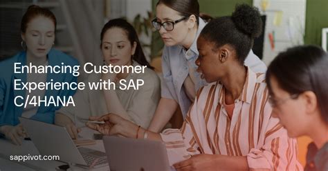 Enhancing Customer Experience With Sap C4hana