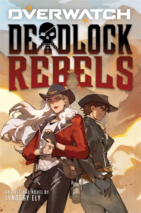 Deadlock Rebels Le Roman Overwatch Dédié à Ashe Et Mccree Se Dote D