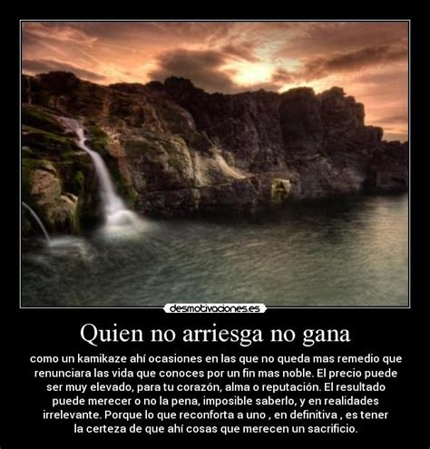 Quien No Arriesga No Gana Desmotivaciones