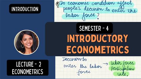 Introductory Econometrics Lecture 2 Nature And Scope Of Econometrics Sem 4 Ba Economics