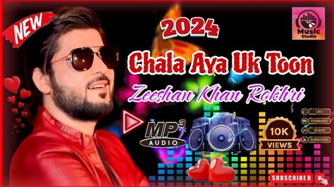 Chala Aya Uk Toon Zeeshan Khan Rokhri Saraiki Latest Punjabi Saraiki Song Music Studio