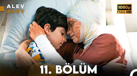Alev Alev 11 Bölüm Hd Youtube