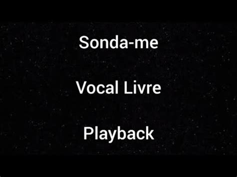 Sem bateria e sem guitarra - Playback - Sonda-me - Vocal Livre - Com letra - YouTube