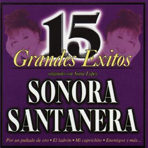Amazon MusicでSonora Santanera Sonia Lópezの15 Grandes Éxitosを再生する