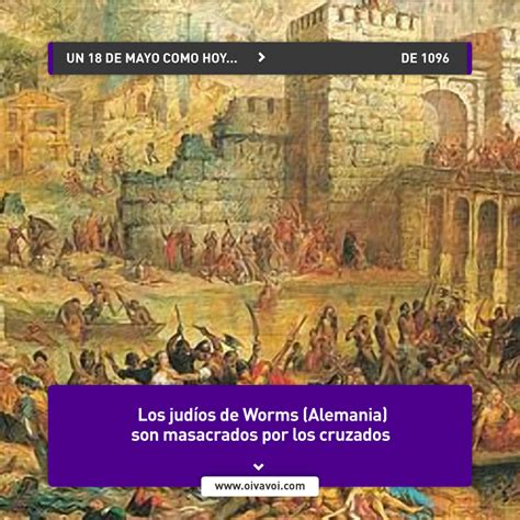 Oivavoi El 18 De Mayo De 1096 Los Judíos De Worms