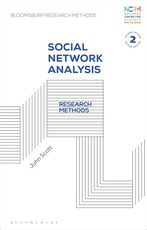 Social Network Analysis Research Methods Bloomsbury Research Methods John Scott Bloomsbury