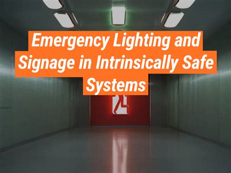 Intrinsically Safe Systems Standards Emergency Lighting And Signage