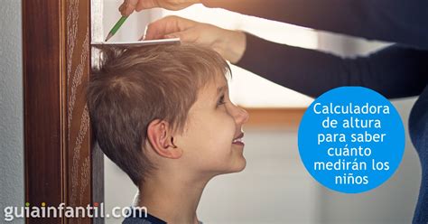 Cómo Calcular La Estatura De Mi Hijo MiBBmemima