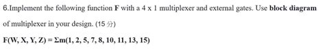 Solved 6 Implement The Following Function F With A 4 X 1 Chegg Com
