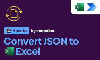 Convert Json To Microsoft Excel Encodian