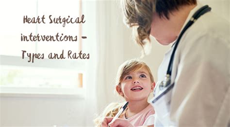 Heart Surgical Interventions Types And Rates Mended Hearts Of