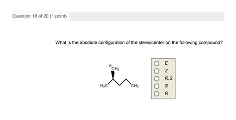 Solved What Is The Absolute Configuration Of The