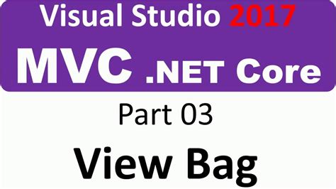 Visual Studio 2017 MVC Core Part 03 Data Between Pages ViewBag