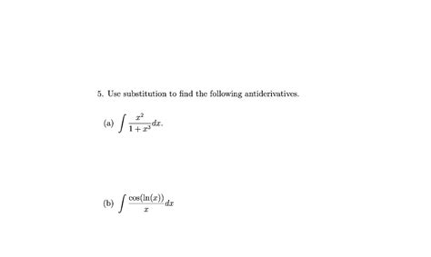 Solved 5 Use Substitution To Find The Following