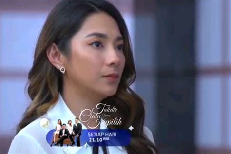 BERUBAH JADWAL TAYANG Sinetron Takdir Cinta Yang Kupilih 22 November