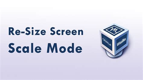 Virtualbox Full Screen Exit A Step By Step Guide For Seamless