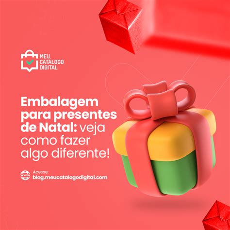 Embalagens Para Presentes De Natal Veja Como Fazer Algo Diferente