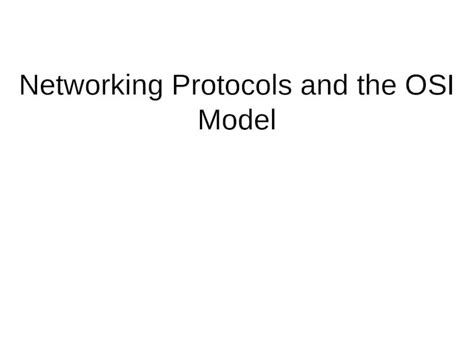 Ppt Networking Protocols And The Osi Model Osi Model Overview The
