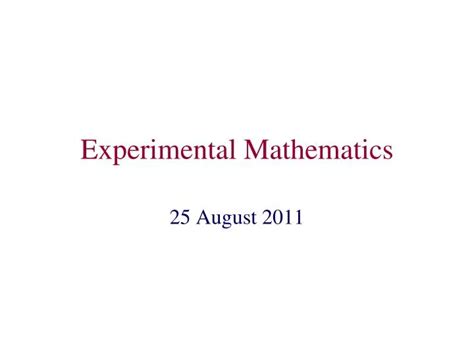 Ppt Experimental Mathematics Powerpoint Presentation Free Download