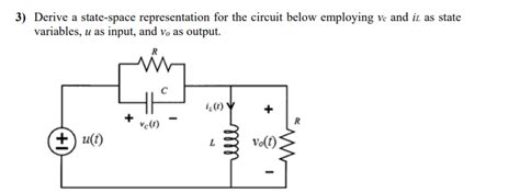 Solved 3 Derive A State Space Representation For The