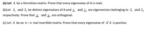 Solved A Let A Be A Hermitian Matrix Prove That Every