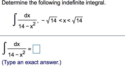 Solved Determine The Following Indefinite Integral Dx S X