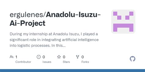GitHub Ergulenes Anadolu Isuzu Ai Project During My Internship At Anadolu Isuzu I Played A