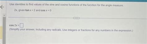 solved use identities to find values of the sine and cosine