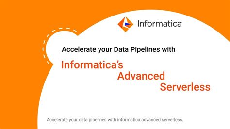 Accelerate Your Data Pipeline With Informatica Advanced Serverless R