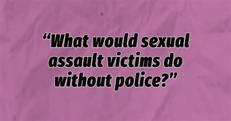 Why Dont Sexual Assault Survivors Report To The Police — Wagatwe Wanjuki