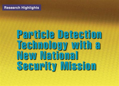 Particle Detection Technology With A New National Security Mission