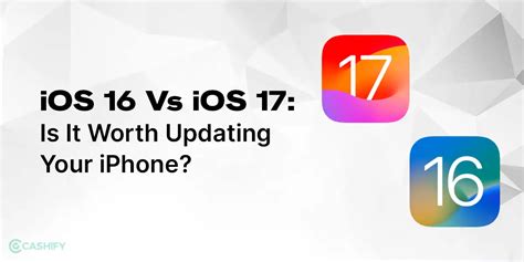 Ios 16 Vs Ios 17 Is It Worth Upgrading Your Iphone Cashify Blog