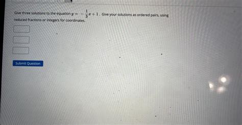 Solved Give Three Solutions To The Equation Y −31x 1 Give