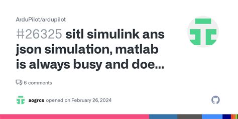 Sitl Simulink Ans Json Simulation Matlab Is Always Busy And Does See Anything In The Command