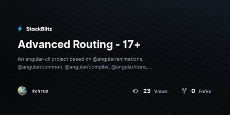 Advanced Routing 17 Stackblitz