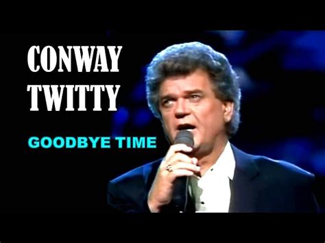 Conway Twitty Goodbye Time