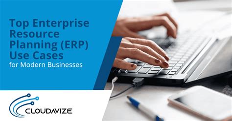 Top Enterprise Resource Planning Erp Use Cases For Modern Businesses