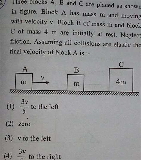 [answered] three blocks a b and c are placed as shown in figure block a