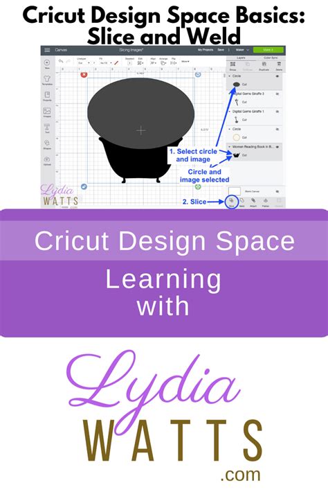 Cricut Design Space Basics Slice And Weld Lydia Watts