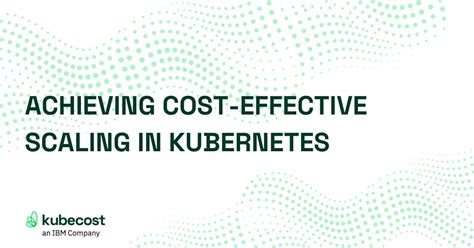 Kubecost On Linkedin Achieving Cost Effective Scaling In Kubernetes