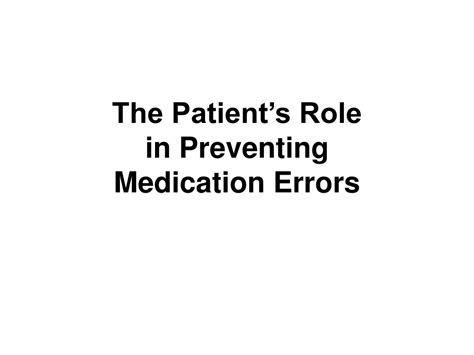 PPT The Patients Role In Preventing Medication Errors PowerPoint Presentation ID