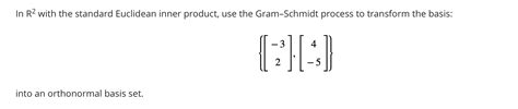 Solved In R With The Standard Euclidean Inner Product Use Chegg