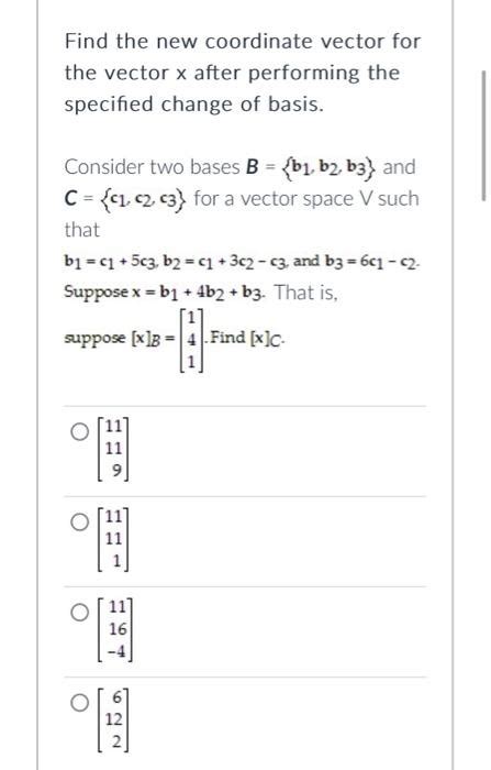 Solved Find The New Coordinate Vector For The Vector X Chegg
