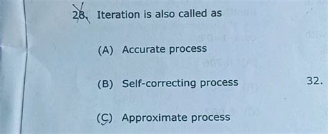 28 Iteration Is Also Called As A Accurate StudyX
