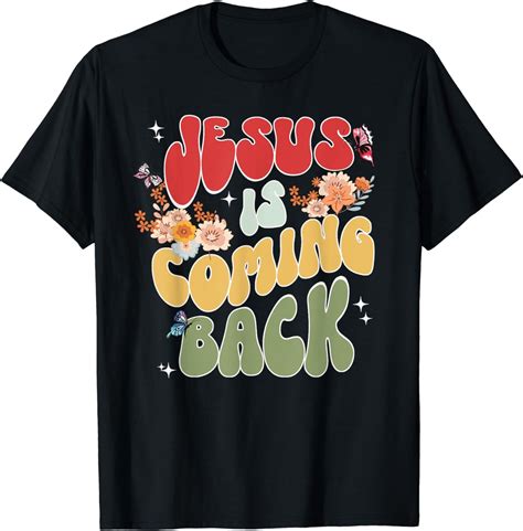 Groovy Jesus Is Coming Back Hippie Daisy Religious Christian T Shirt