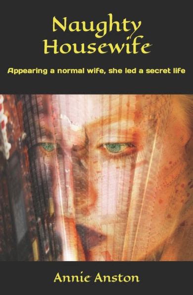 Barnes And Noble Naughty Housewife Appearing A Normal Wife She Led A