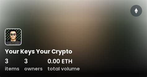your keys your crypto collection opensea
