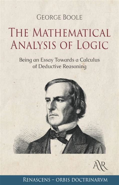 The Mathematical Analysis Of Logic Being An Essay Towards