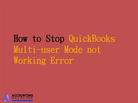 Ppt How To Stop Quickbooks Multi User Mode Not Working Error